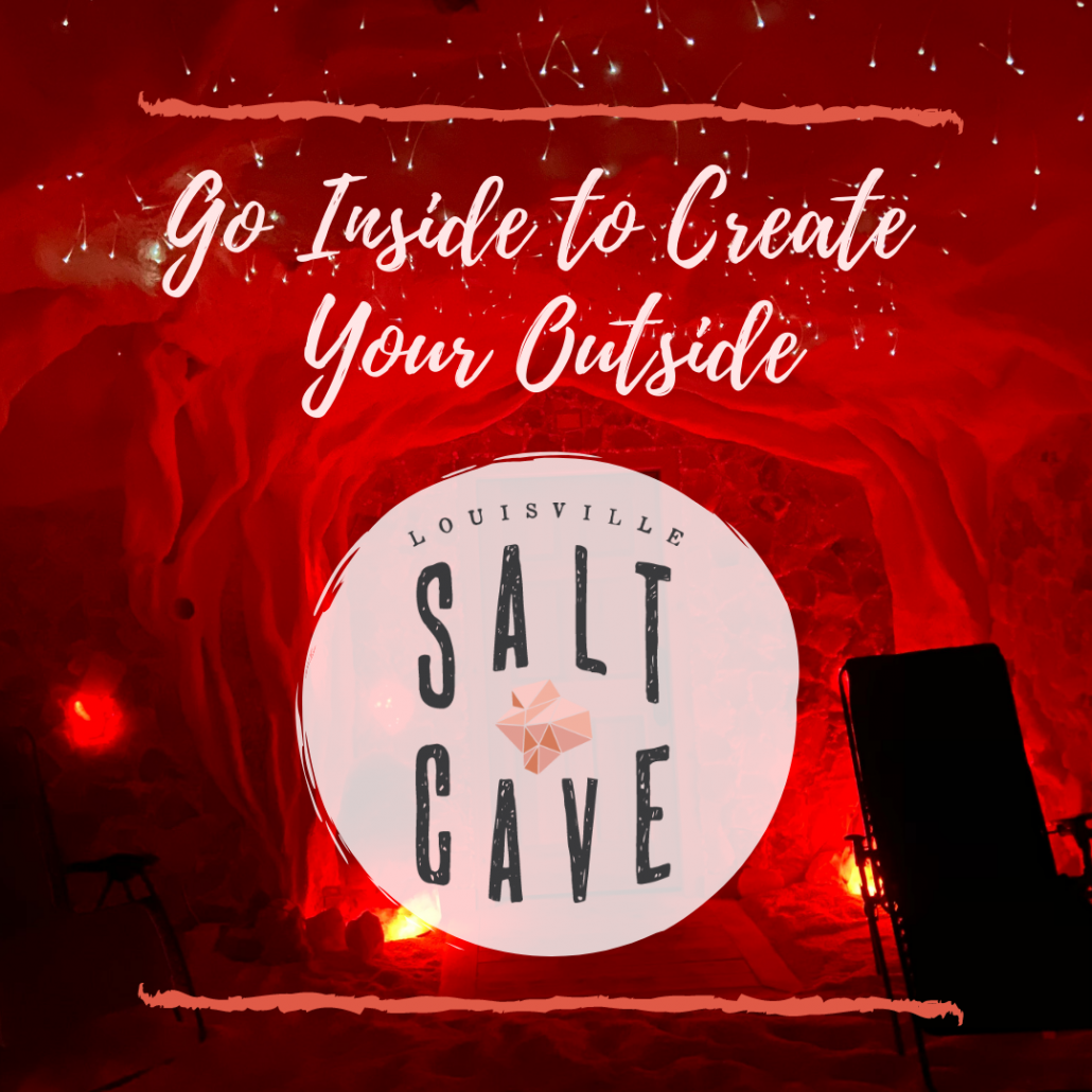 Go Inside To Create Your Outside at the Louisville Salt Cave